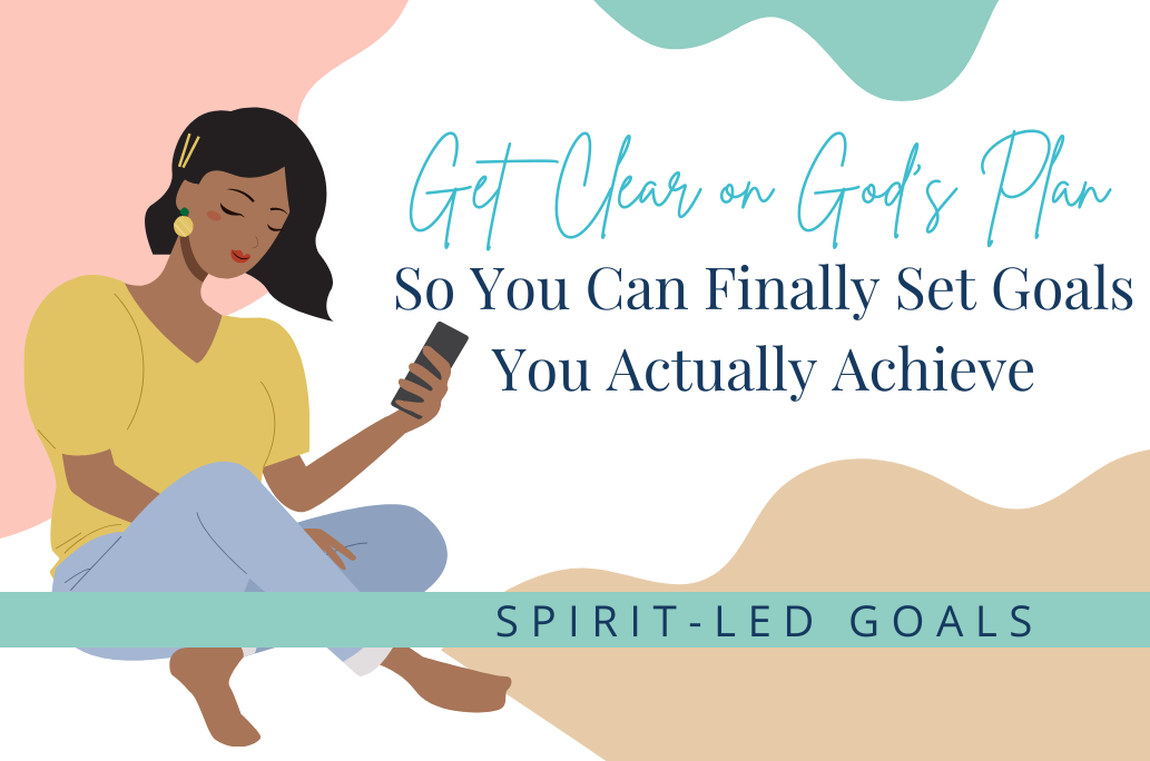 2022 Goal Setting: How To Write SPIRIT-LED Goals - Roz K Walker