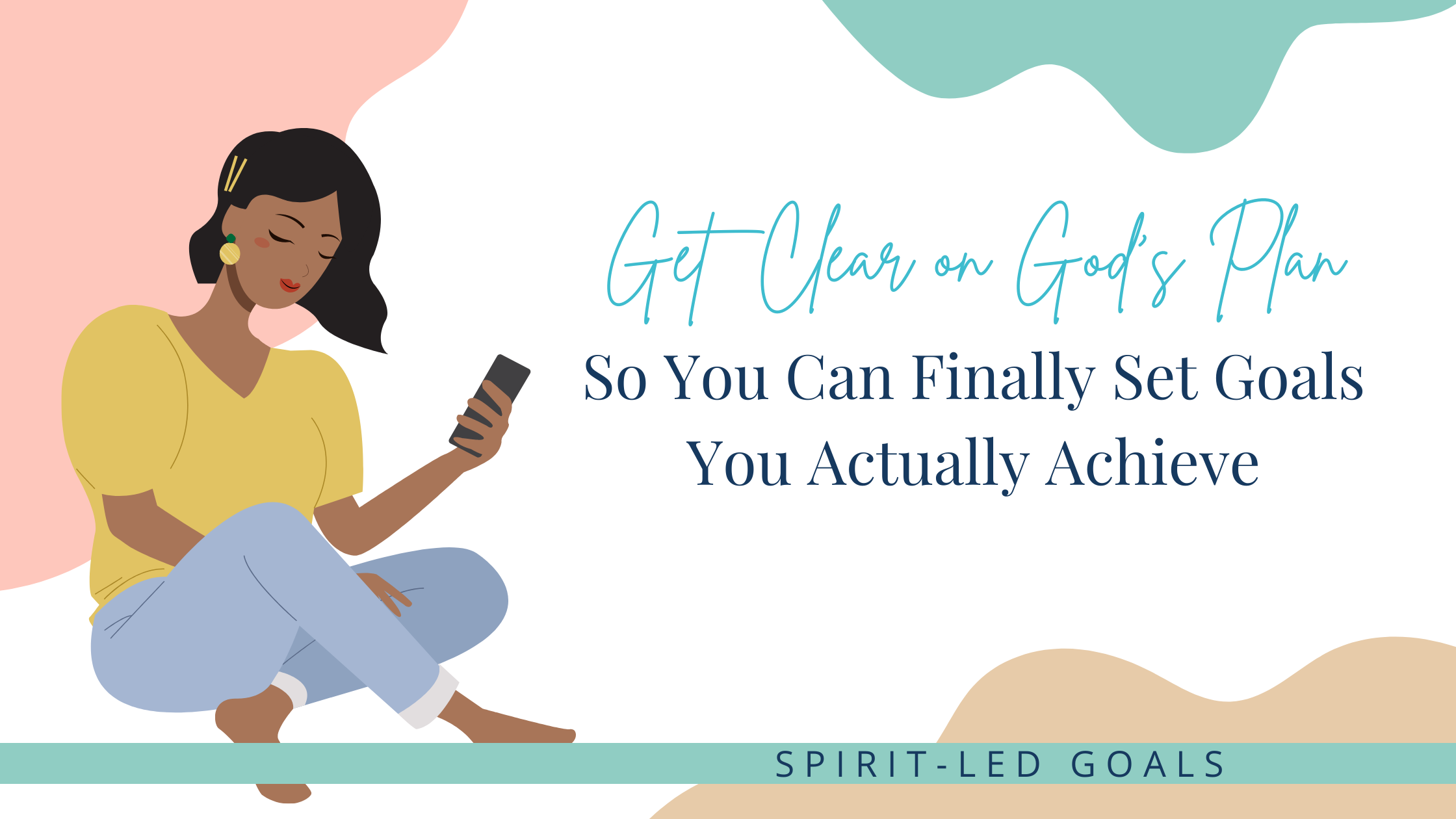 2022 Goal Setting: How To Write SPIRIT-LED Goals - Roz K Walker